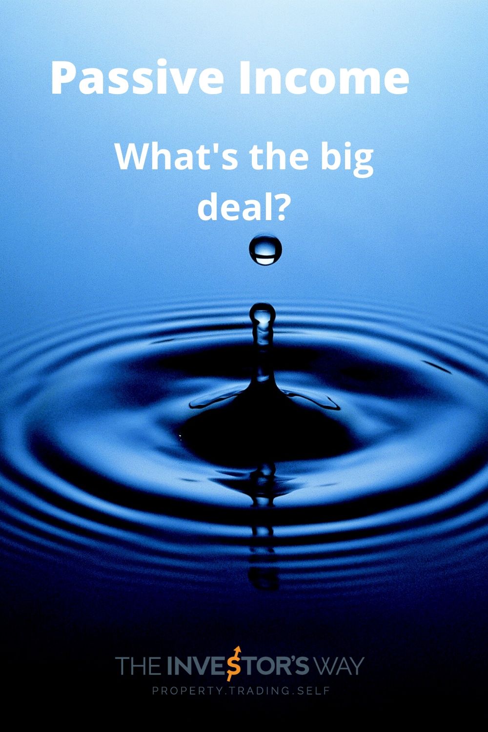 Passive Income: What’s the big deal? - The Investors Way